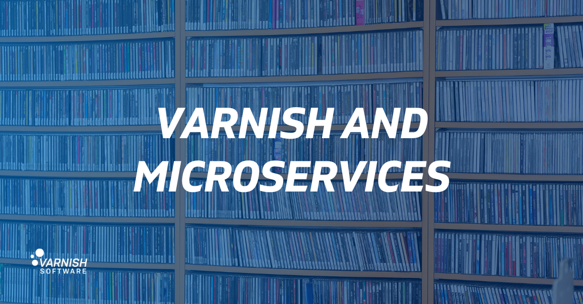 Varnish and Microservices